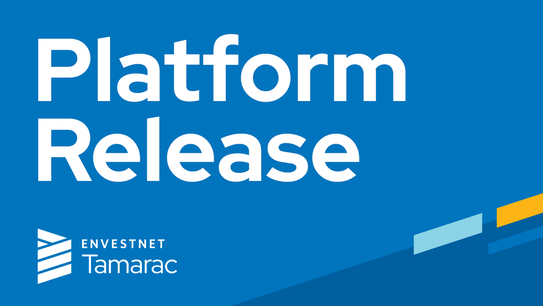 Envestnet | Tamarac platform updates boost advisor productivity | Envestnet